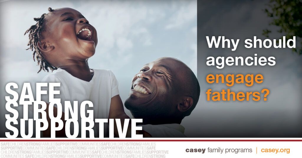 Fatherhood Engagement – Casey Family Programs