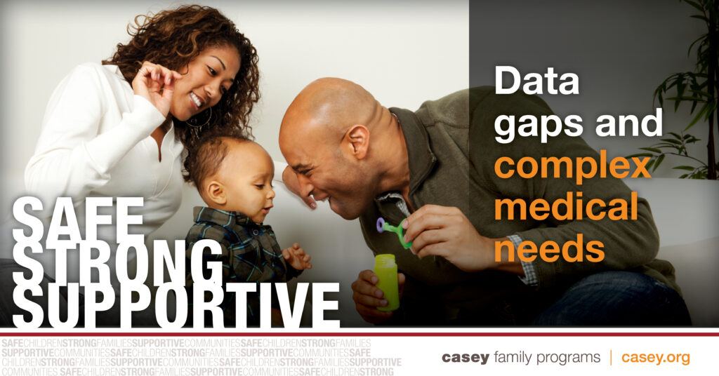 Medically Complex Children – Casey Family Programs