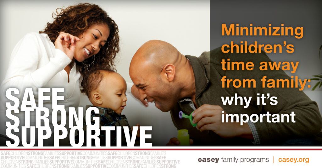 Minimize Family Separation – Casey Family Programs